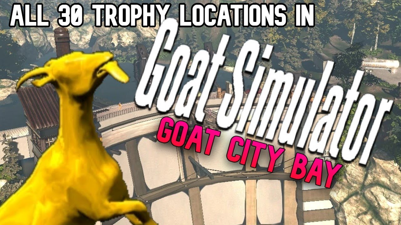 All 30 trophy locations in Goat City Bay - Goat Simulator (PS4) - YouTube