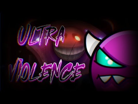 Ultra Violence 100% completado Medium Demon by Xender Game | Geometry ...