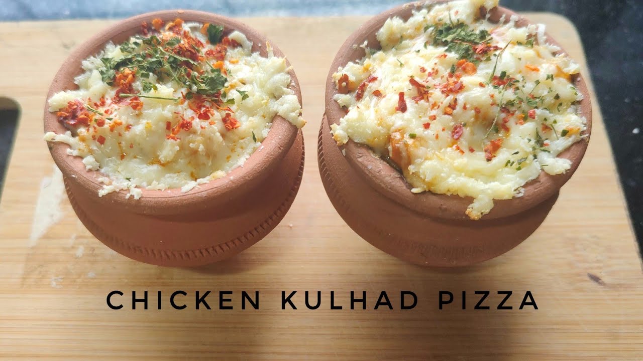 Kulhad chicken pizza||kids favourite snacks recipe||kulhad pizza ...