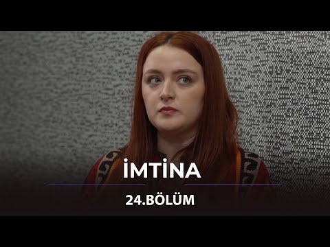İmtina / 24.Bölüm