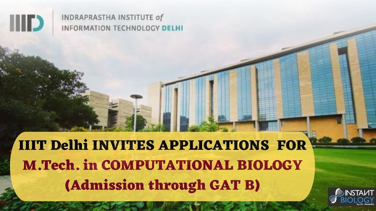 IIIT Delhi INVITES APPLICATIONS for M.Tech. in COMPUTATIONAL BIOLOGY ...