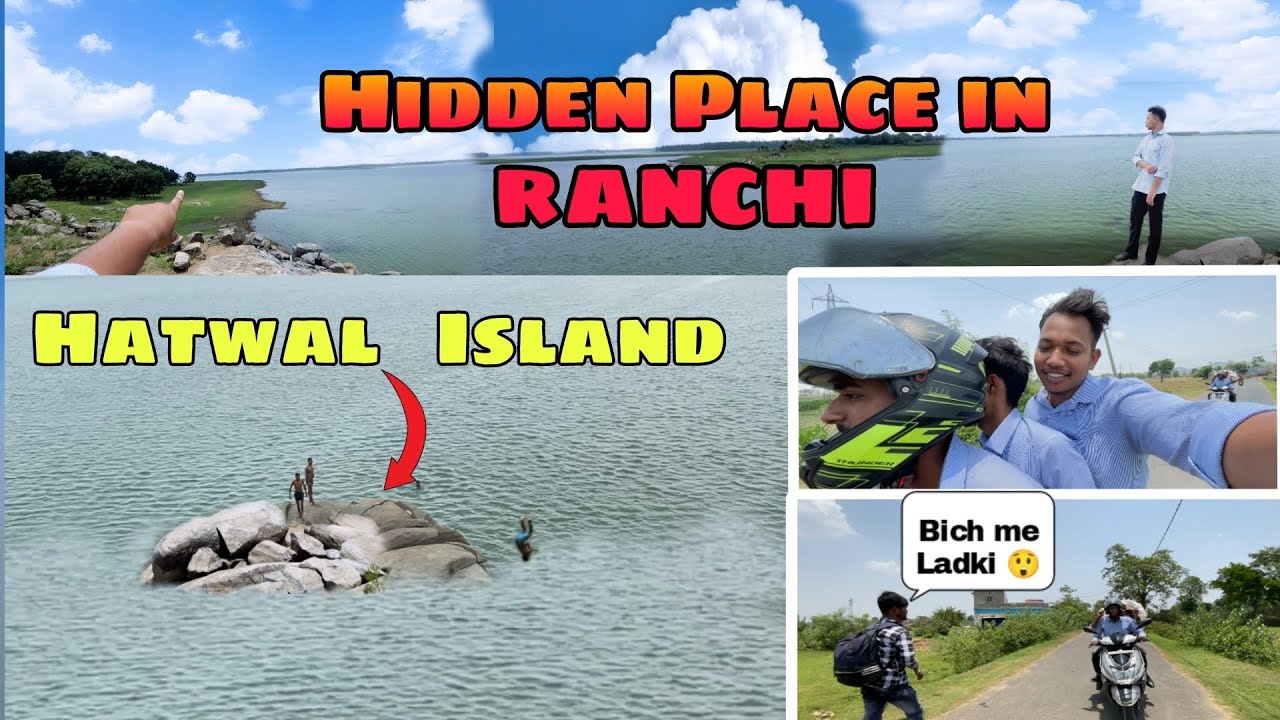 Hatwal Island || Hidden Place In Ranchi || Hidden Island In Ranchi ...