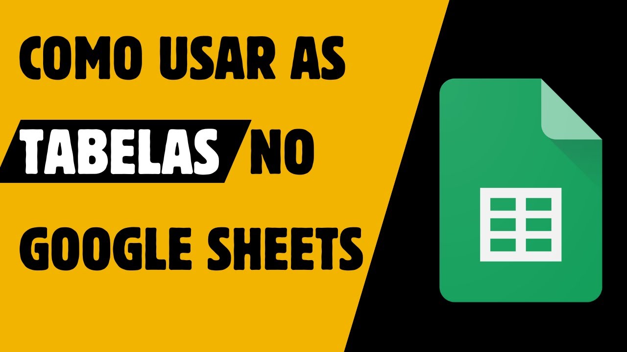 Aprenda a usar as novas tabelas do Google Planilhas | Google Sheets ...