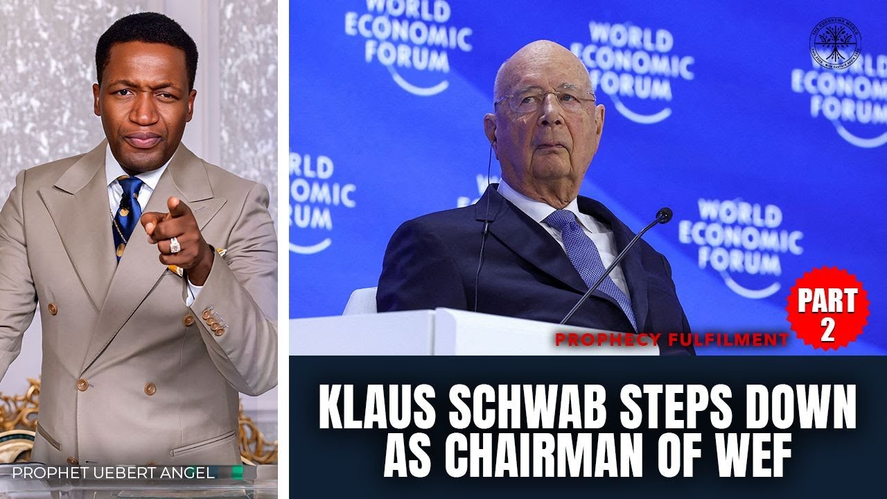 KLAUS SCHWAB Steps Down From WEF | Prophet Uebert Angel - YouTube