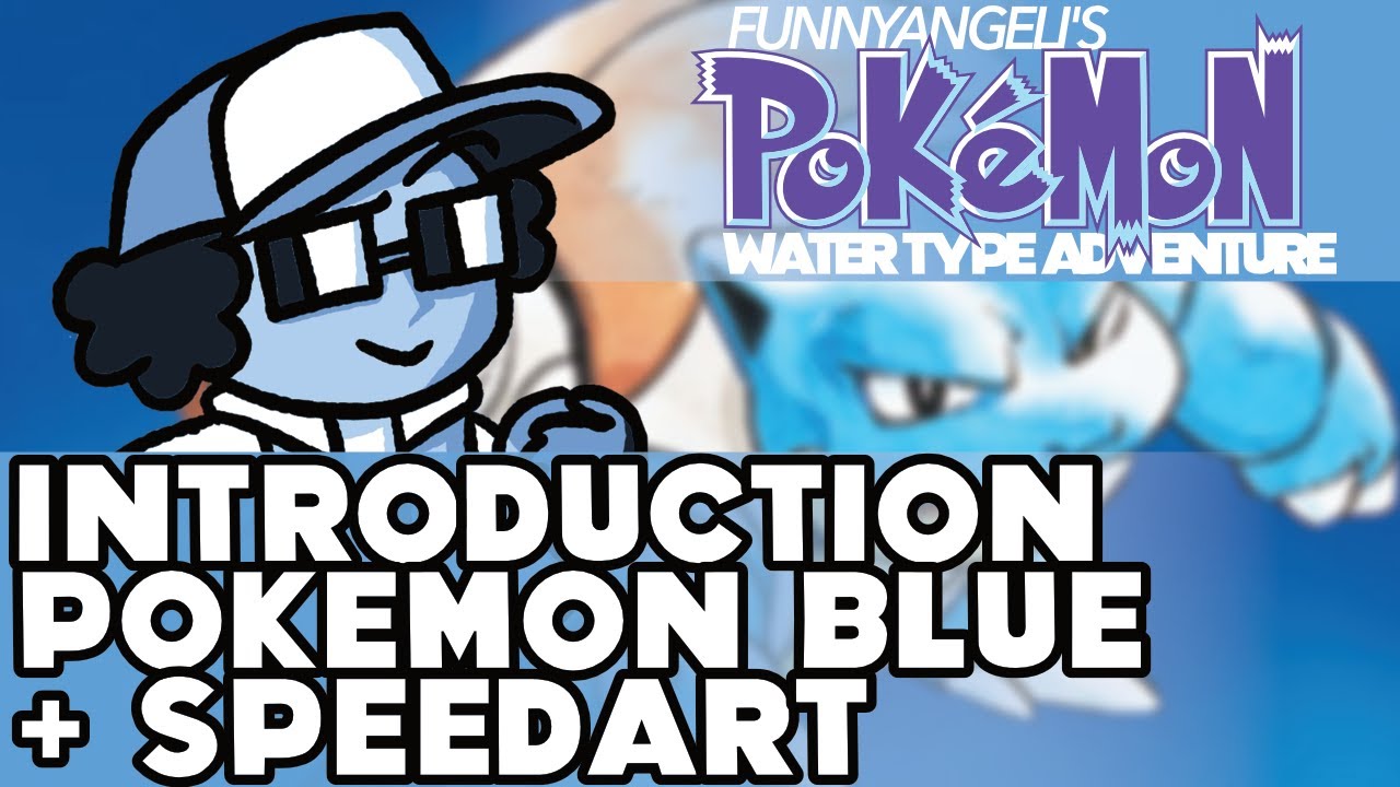 Pokemon Water Type Adventure - Part 1 - Intro + Blue - YouTube