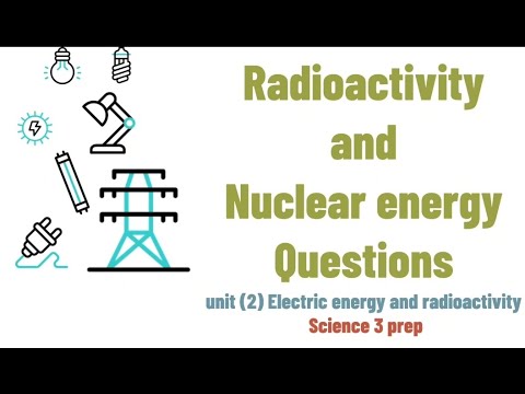 Radioactivity and nuclear energy Questions | lesson 3|unit 2 | Prep 3 ...