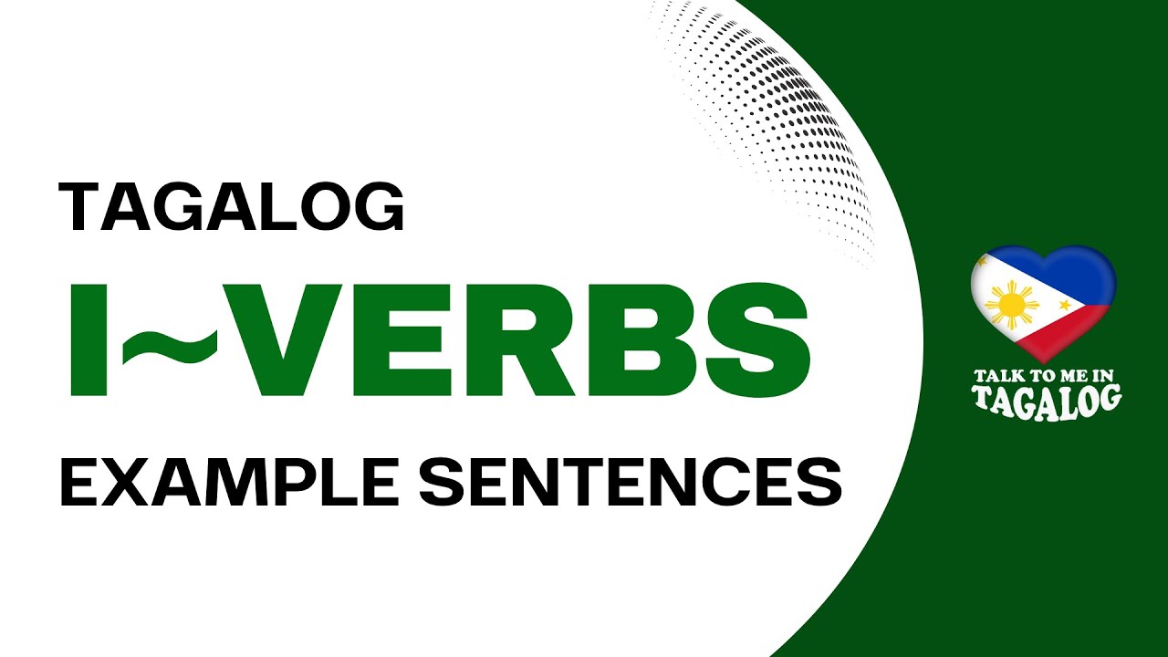 30 Tagalog I-Verb Sentences: Mastering Filipino Object-Focus Verbs ...