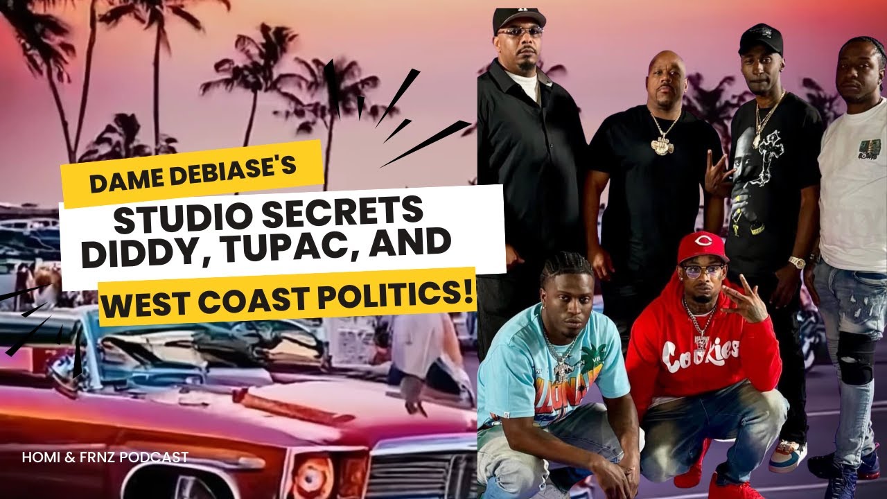 Dame Debiase's Studio Secrets Diddy, Tupac, and West Coast Politics ...