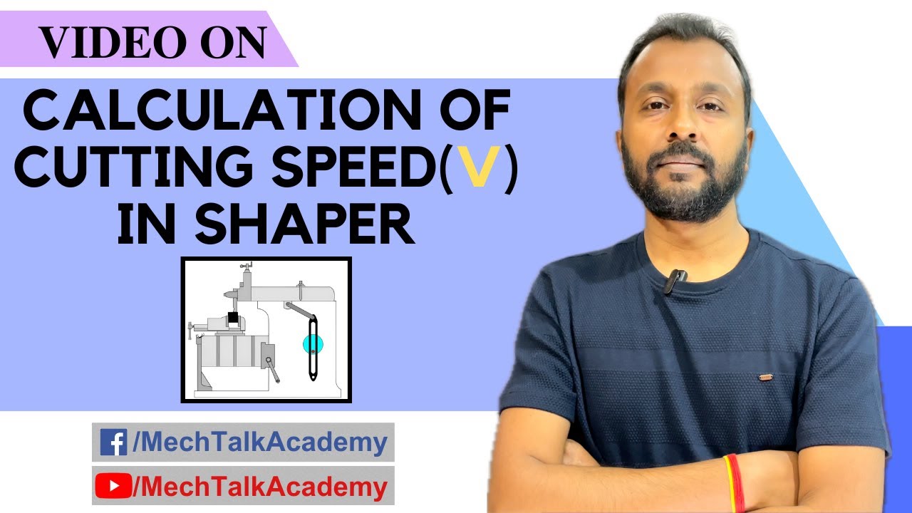 Cutting Speed in Shaper Machine | Easy Formula + Solved Example ...
