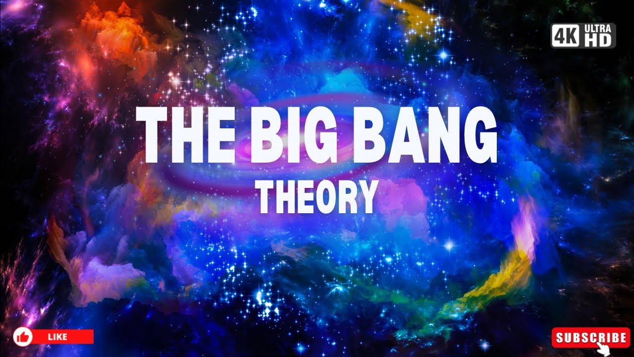 The Big Bang Theory, Origins of the Universe, How universe was formed ...