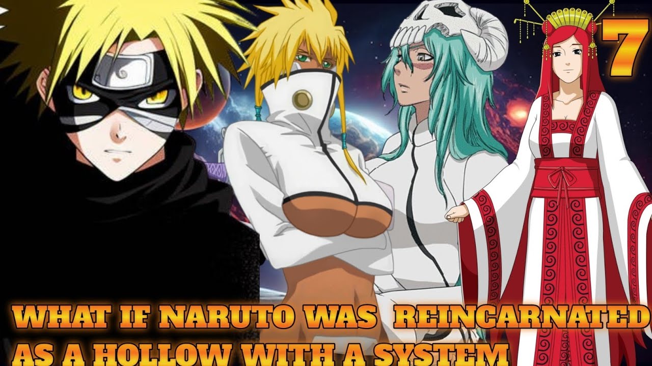 What if Naruto was Reincarnated as Hollow with a System [[ Season 2 ...