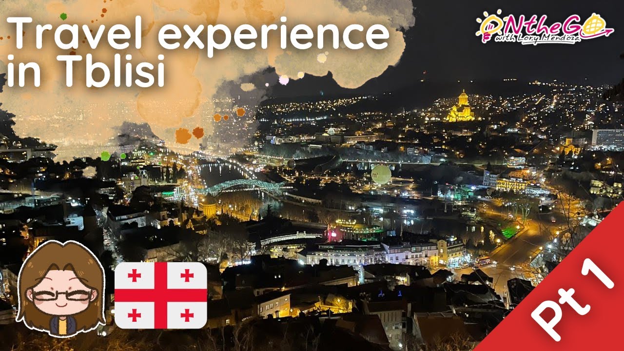 Travel experience in Tblisi! || Georgia 2023 [Part 1] - YouTube
