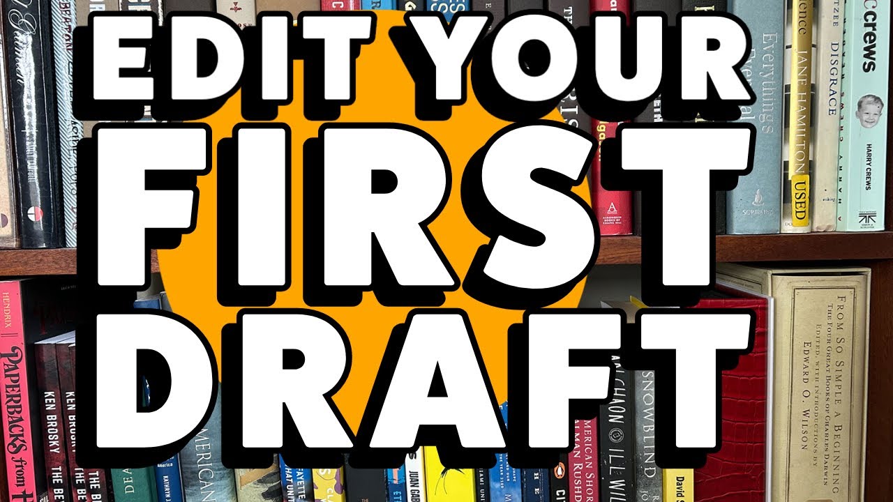 How to Edit the First Draft of Your Novel (Write a Novel from Start to ...