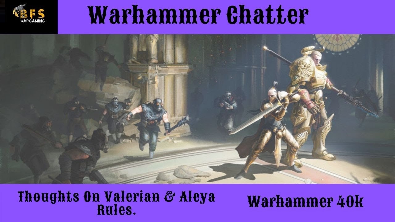 Valerian & Aleya Talking Models& Rules. Warhammer 40k, Warhammer ...