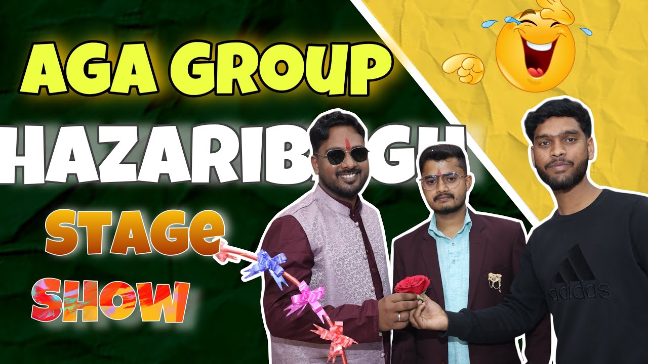 AGA Group Stage Show || Hazaribagh || @aga_group_Official - YouTube
