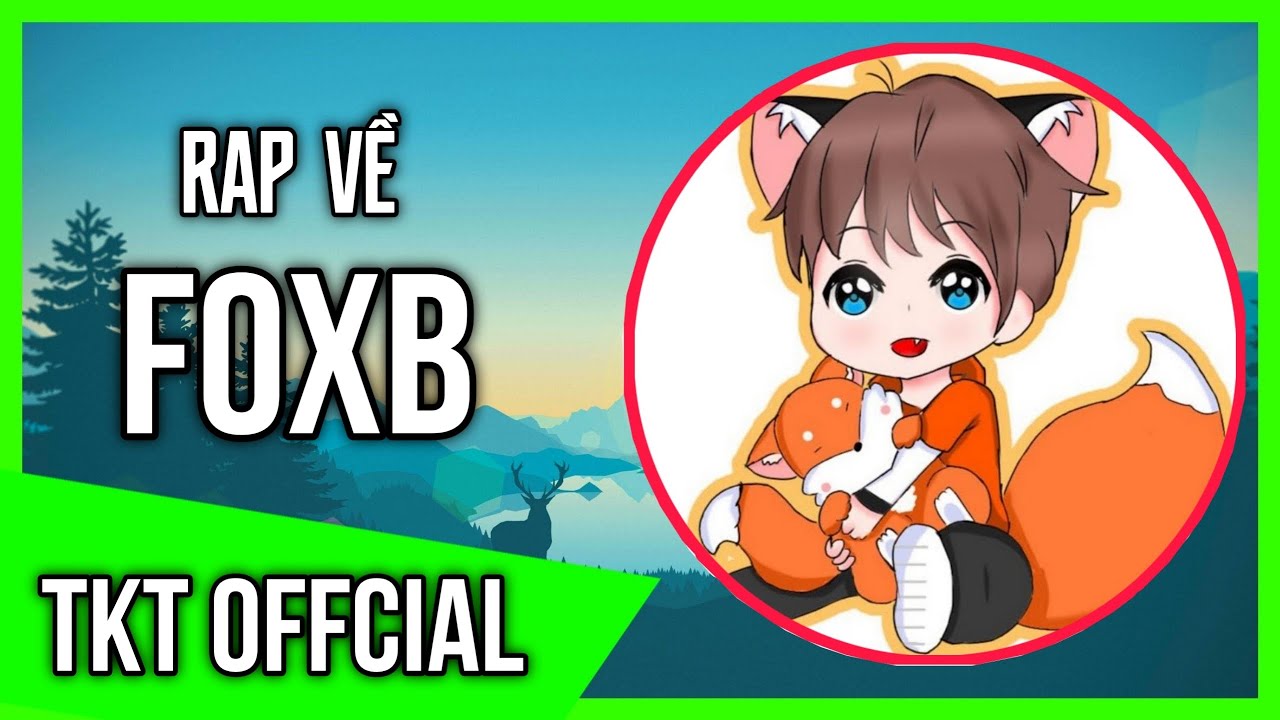 RAP VỀ FOXB ( Team Pirate ) - TKT Offcial | Rap Về YouTuber Minecraft ...