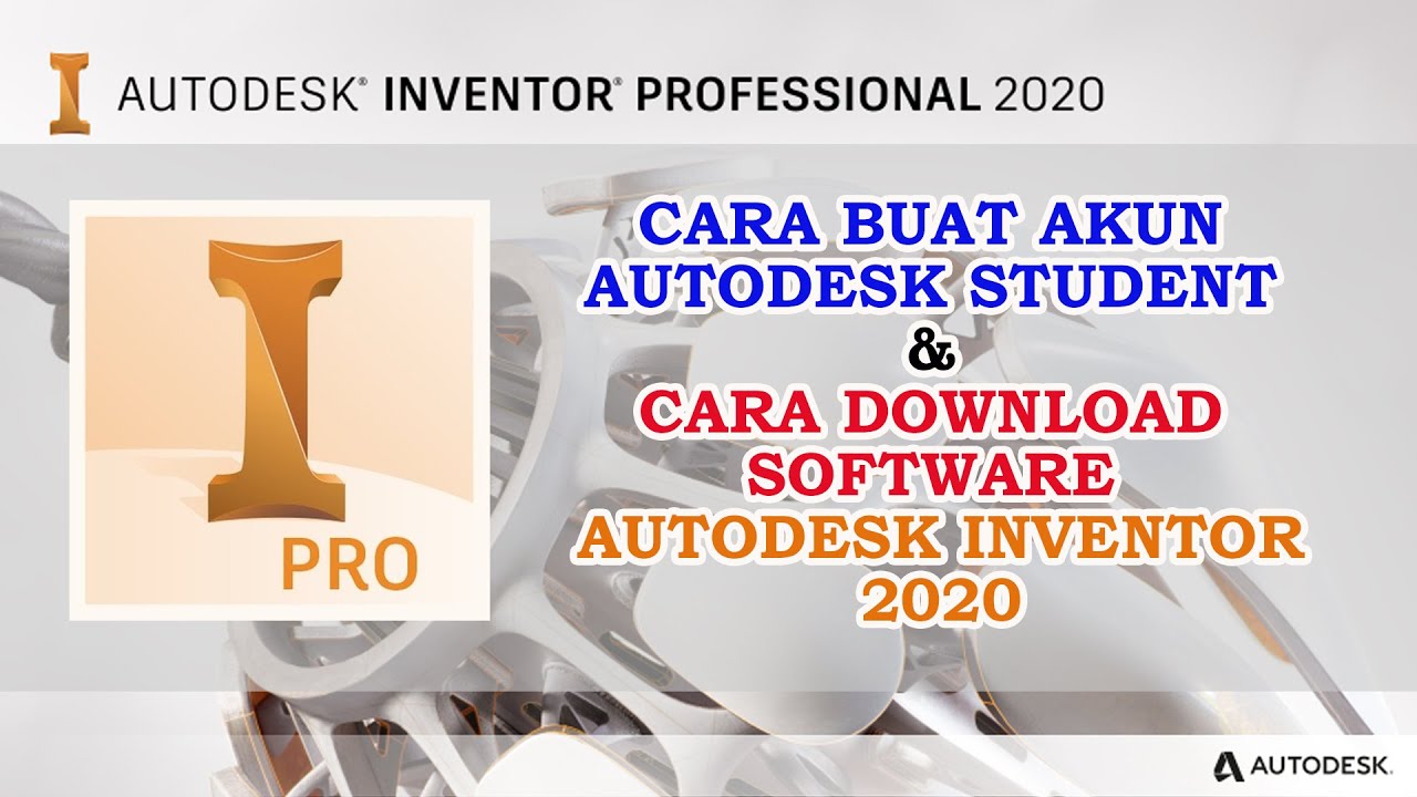 AUTODESK INVENTOR 2020 - CARA BUAT AKUN AUTODESK STUDENT DAN CARA ...