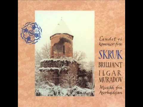 Aman Yar(Azeri-Norveç) Skruk