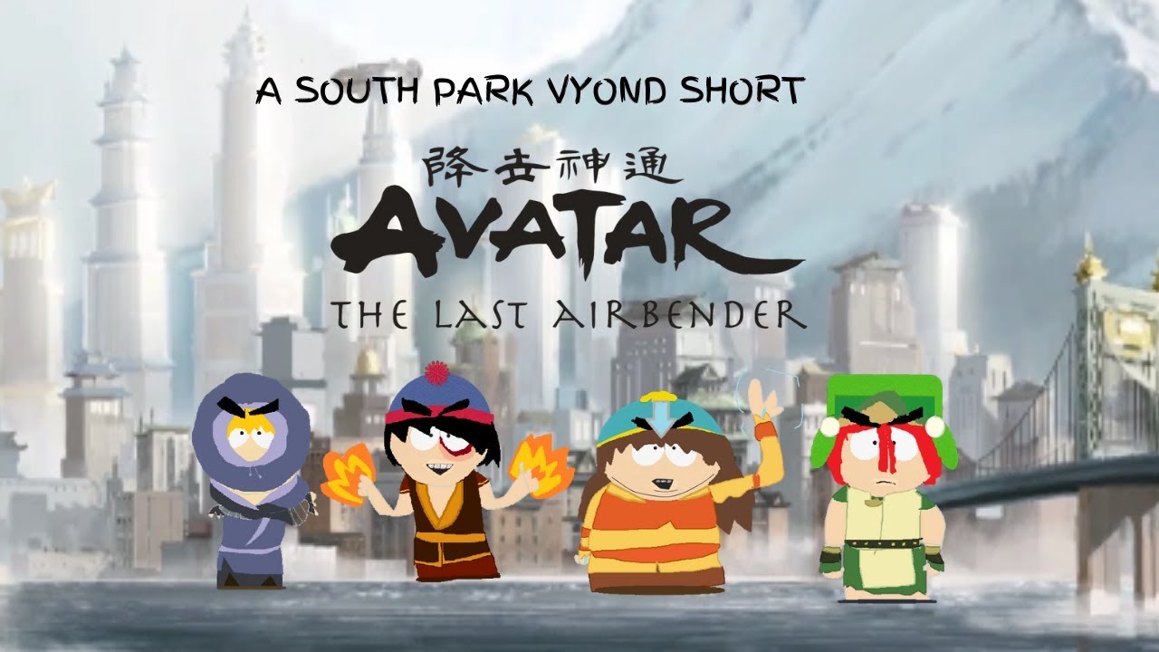 South Park:Avatar The Last Airbender (A Special South Park Vyond Short ...
