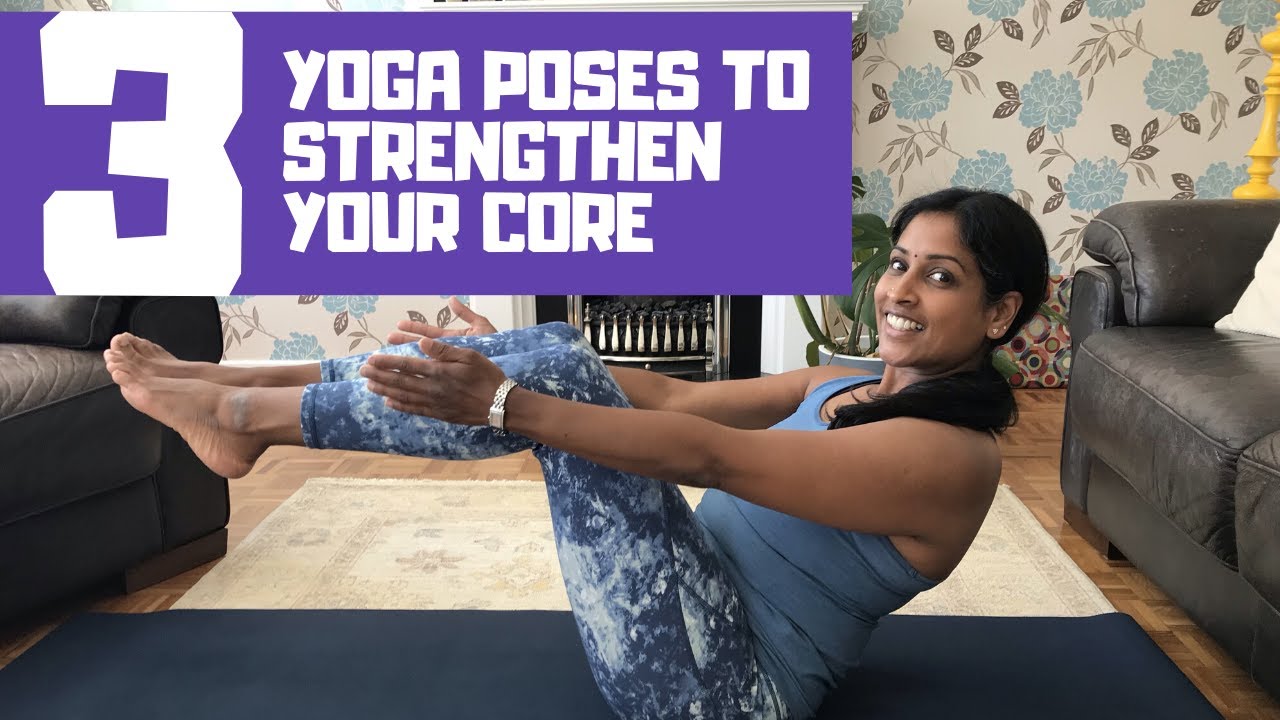 3 YOGA MOVES TO STRENGTHEN YOUR CORE - YouTube