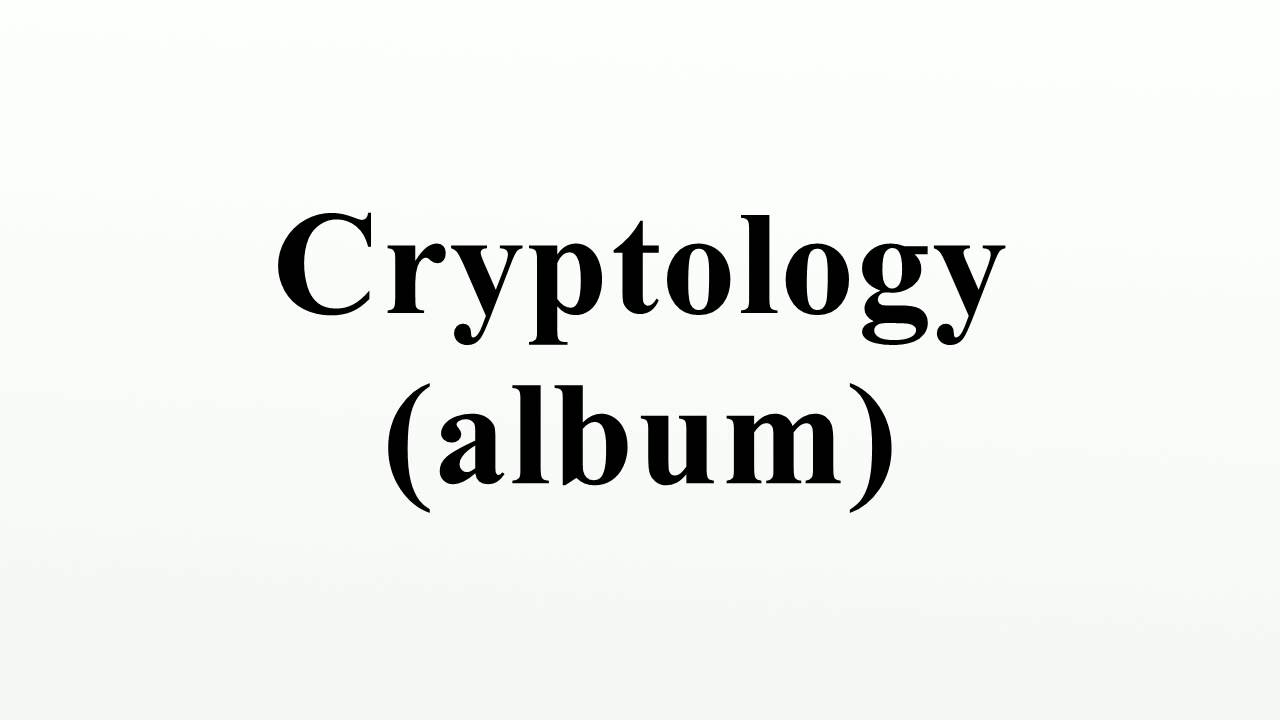 Cryptology (album) - YouTube