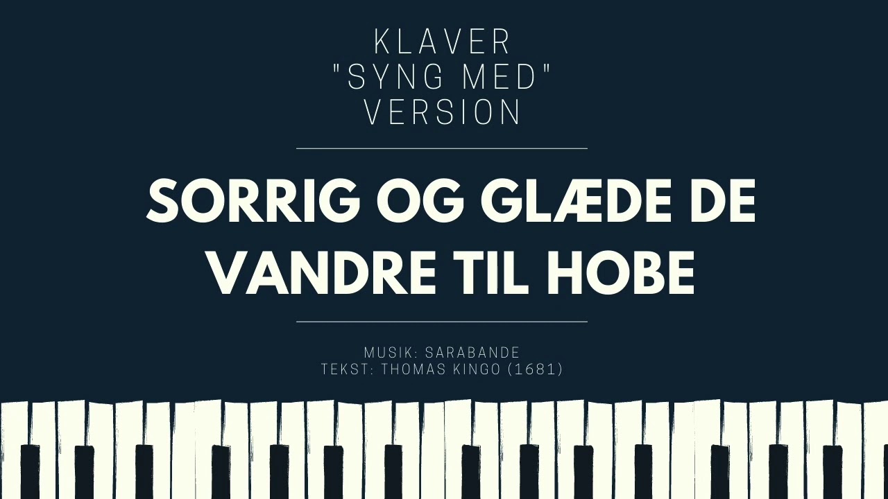 Sorrig og glæde de vandre til hobe / Candida (Thomas Kingo) - syng med ...