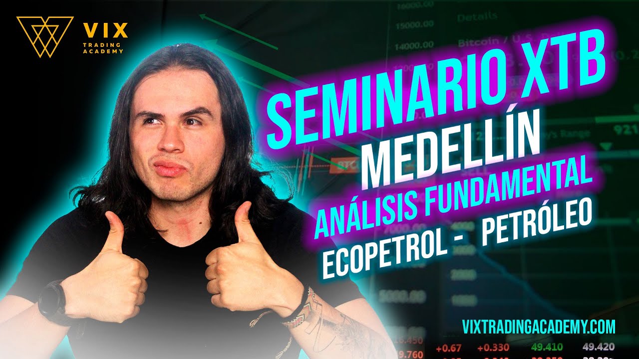 Seminario XTB Medellín - Análisis fundamental - ECOPETROL - PETRÓLEO - YouTube