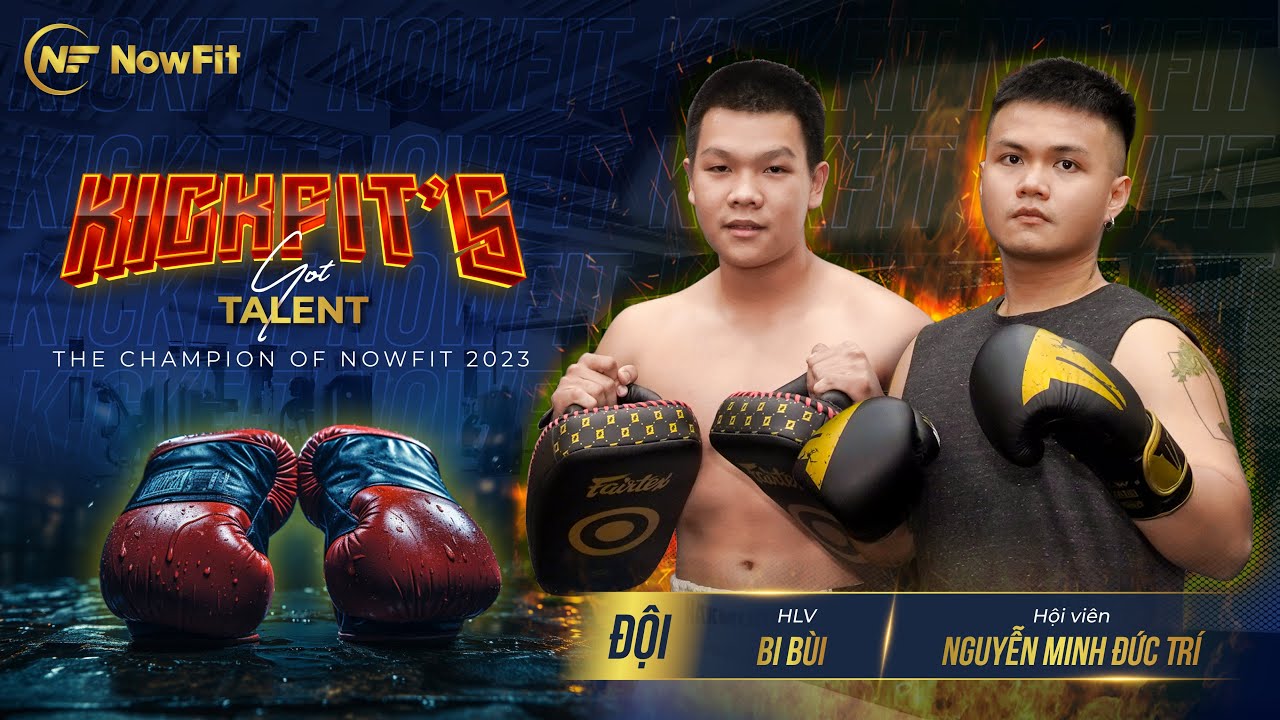 KICKFIT’S GOT TALENT 2023 - Nguyen Minh Duc Tri | NowFit Yoga&Fitness Center #kickboxing #nowfit ...