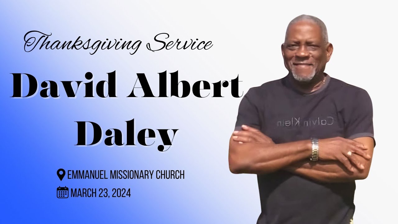 Thanksgiving Service for the life of David Albert Daley - YouTube