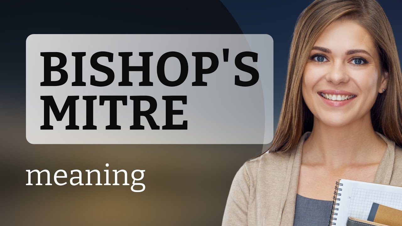 Understanding "Bishop's Mitre": A Journey Through Language - YouTube