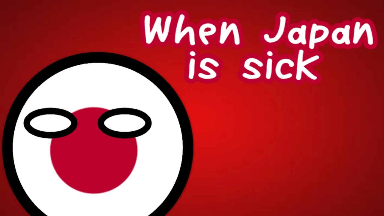 When Japan is sick - Countryball - YouTube