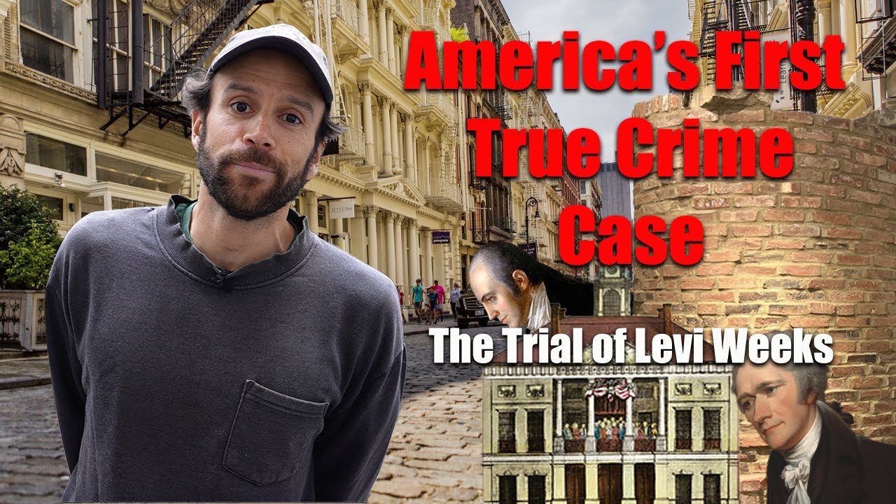 America's First True Crime Case: NYC's Levi Weeks Case - YouTube