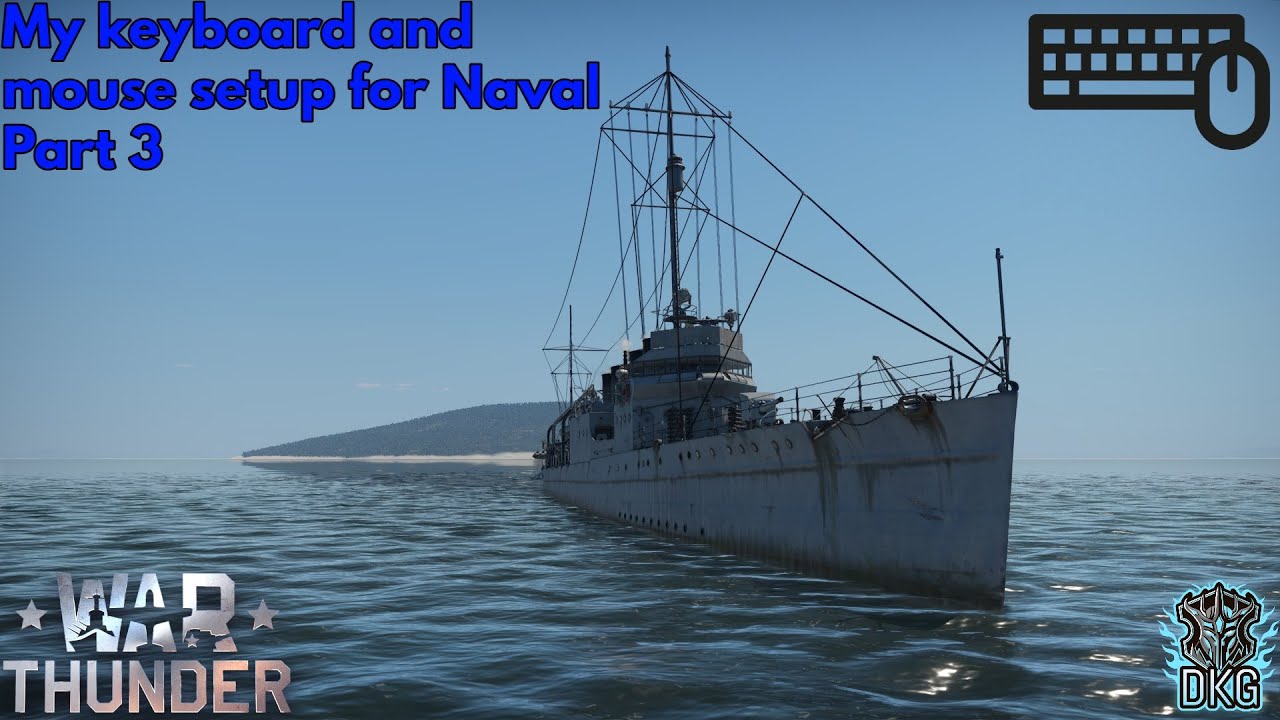 War Thunder - My keyboard and mouse setup for Naval Part 3 - YouTube