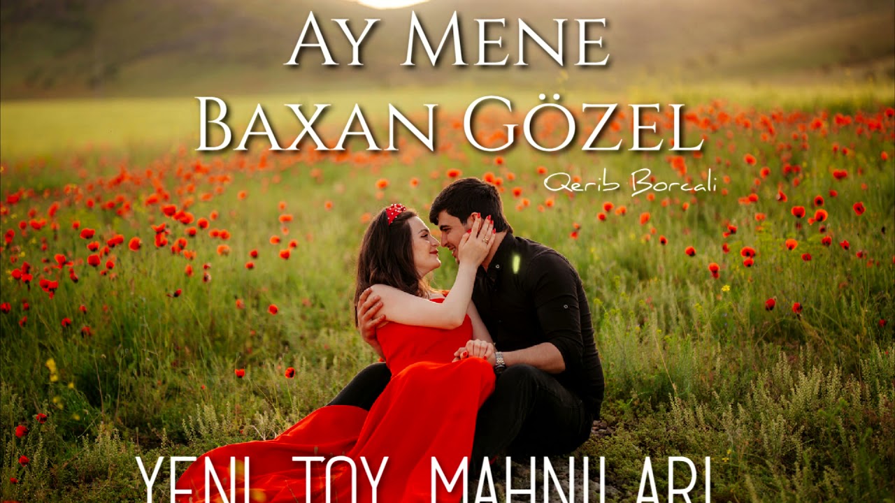AY MENE BAXAN GOZEL (QERIB BORCALI 2021 ) - YouTube