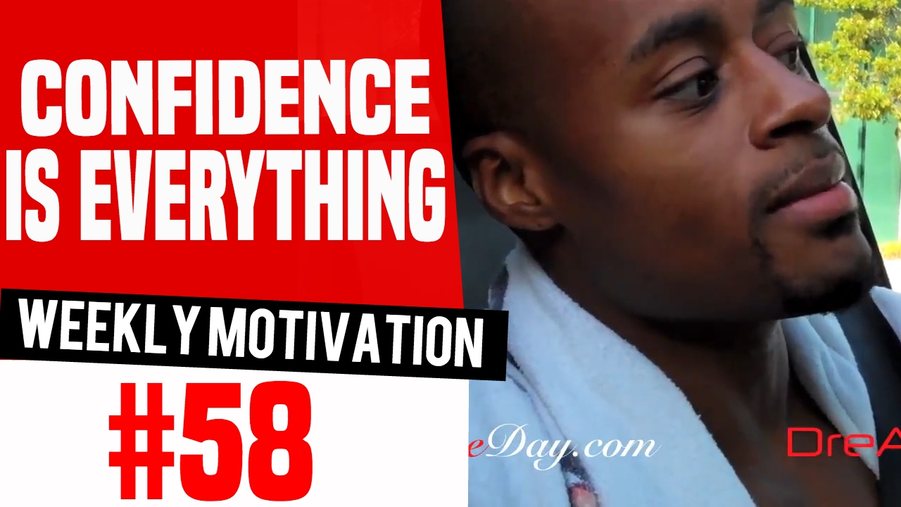 Confidence Is Everything: Weekly Motivation #58 | Dre Baldwin - YouTube
