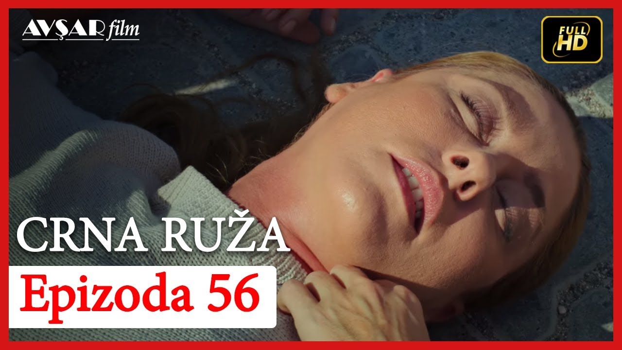 Crna Ruza - Epizoda 56 - YouTube