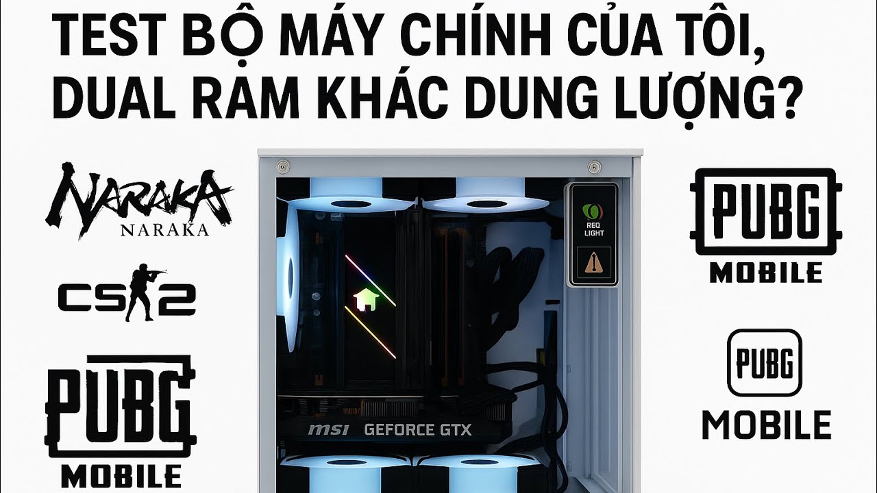 Pc chính 5tr đa dụng nhất và chạy dual ram khác dung lượng The most ...