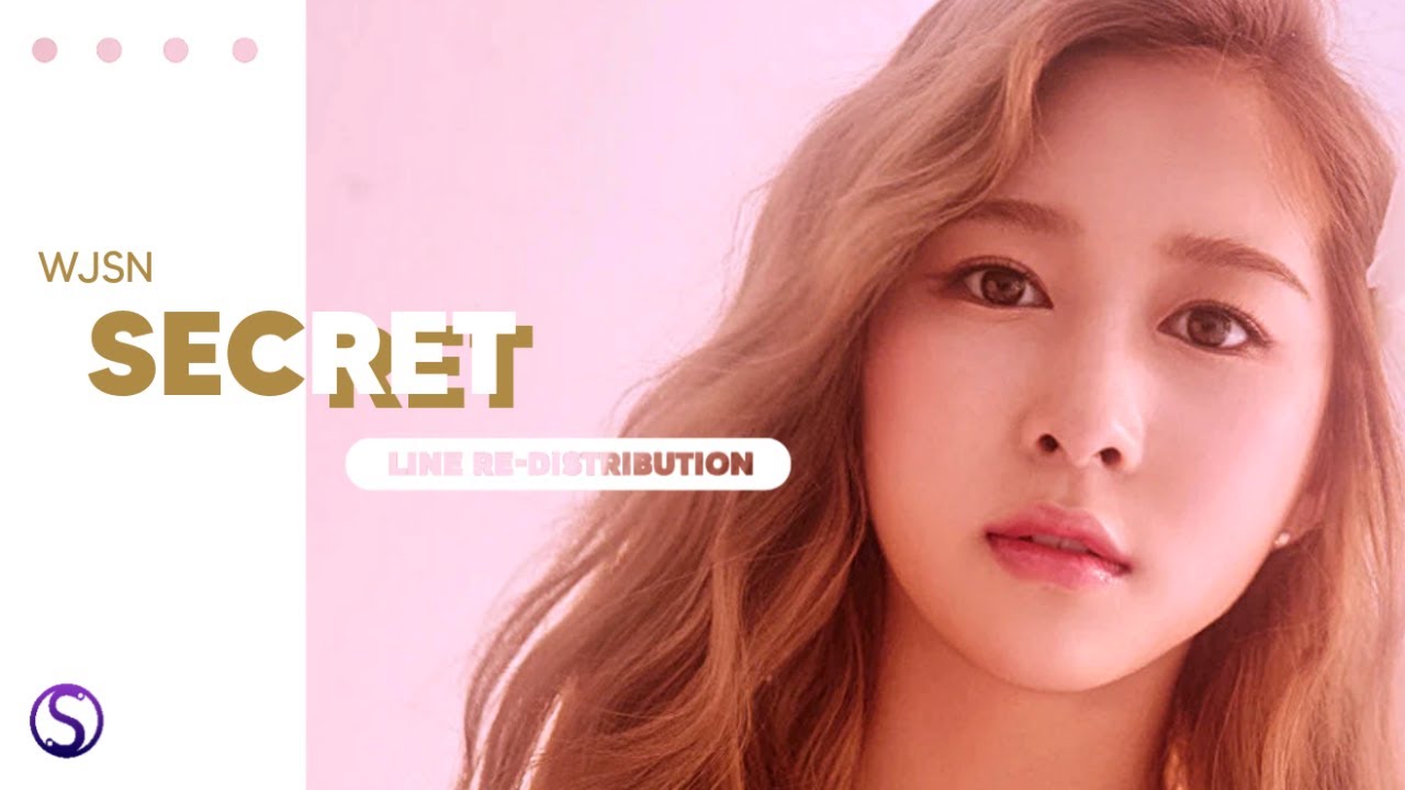 How should WJSN (우주소녀) sing SECRET ( Line Re-Distribution ) - YouTube