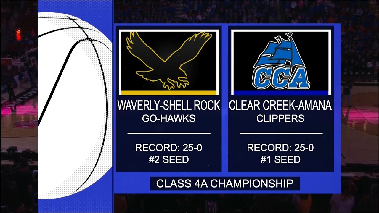 Class 4A - Clear Creek Amana Clippers vs. Waverly-Shell Rock Go-Hawks ...