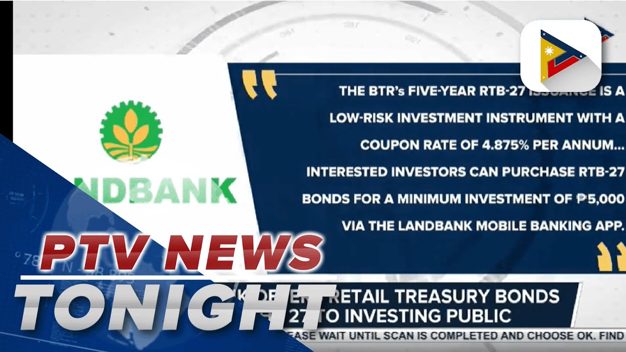 Landbank offers Retail Treasury Bonds tranche 27 to investing public ...