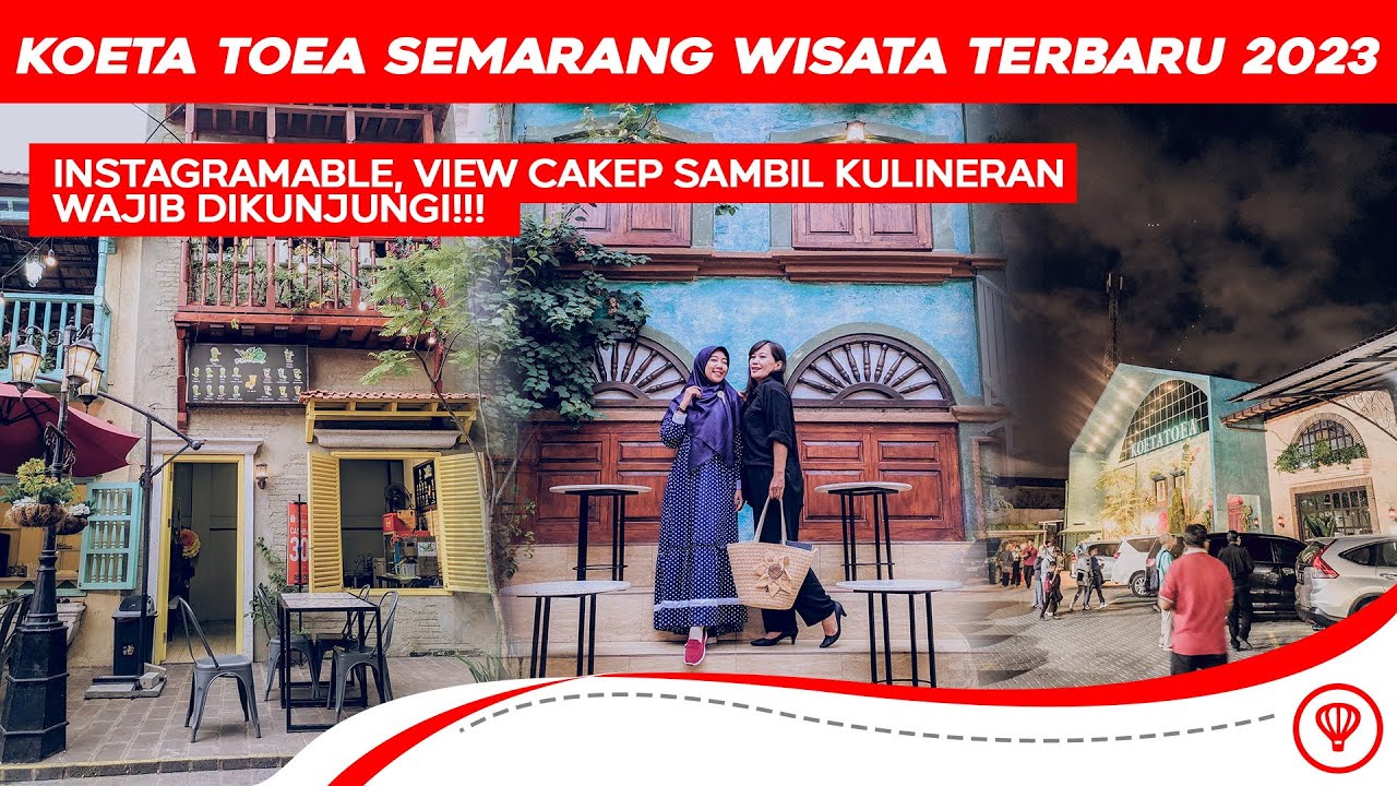 KOETA TOEA SEMARANG // Wisata Terbaru Semarang 2023 Bernuansa Klasik ...
