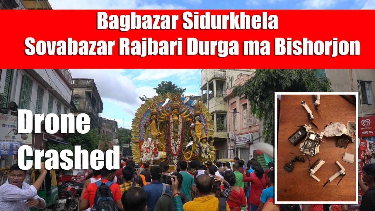 Drone Crahsed | Sovabazar Rajbari Durga Pratima bisharjan at Bagbazar ...