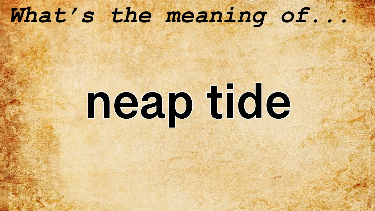 Neap Tide Meaning | Definition of Neap Tide - YouTube