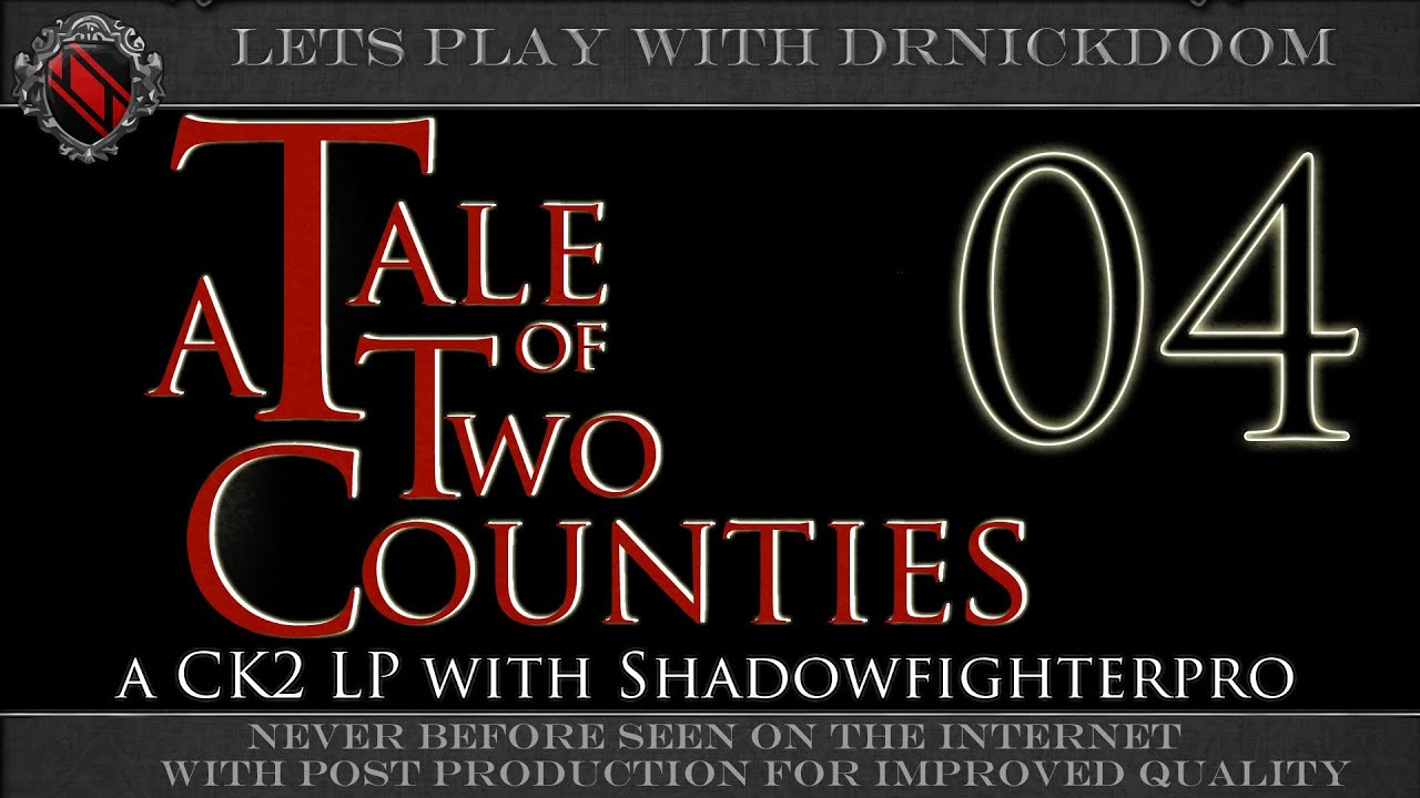 04 A Tale of Two Counties a CK2 LP - YouTube