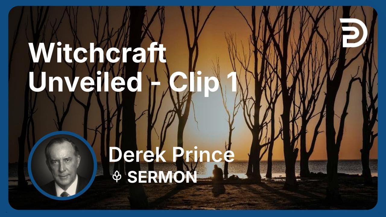 Witchcraft Unveiled | Clip 1 | Derek Prince - YouTube