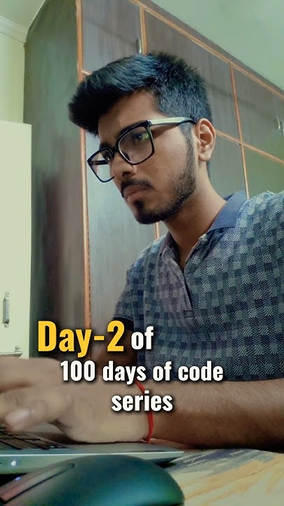 Day-2/100 #100daysofcode #coding - YouTube