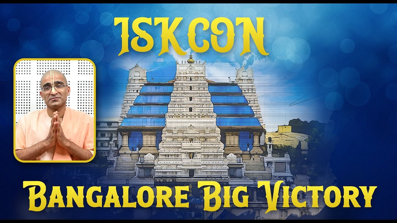 ISKCON Bangalore Glorious Win | Victory for Srila Prabhupada’s Original ...