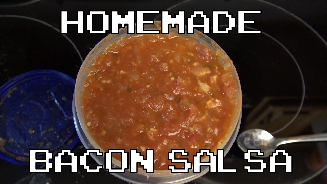 Homemade Bacon Salsa - YouTube