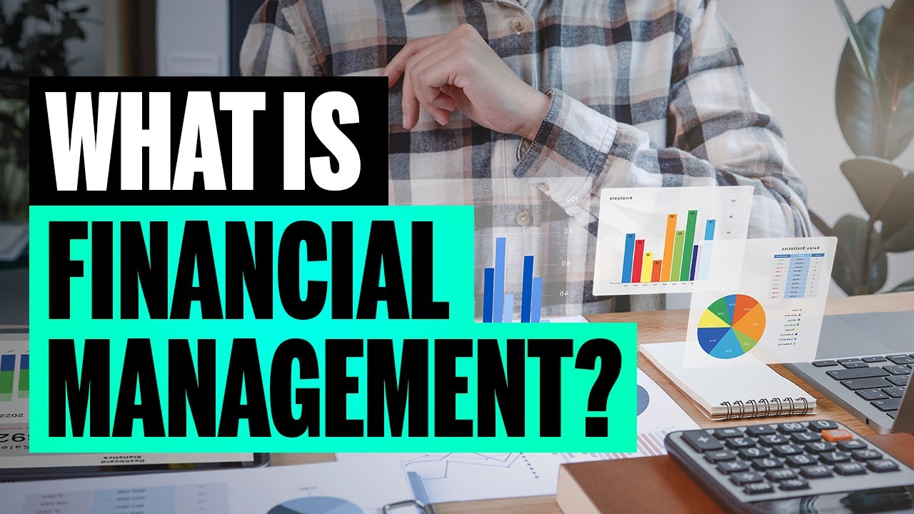 What is Financial Management Types, Functions, and Goals - YouTube
