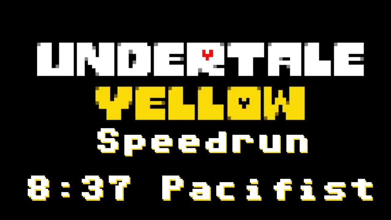 UNDERTALE YELLOW - 8:37 Pacifist Speedrun - YouTube
